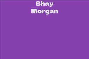 Shay Morgan - Facts, Bio, Career, Net Worth | AidWiki