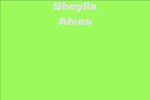 Sheylla Alves - Facts, Bio, Career, Net Worth | AidWiki