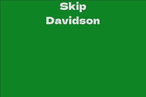 Skip Davidson - Facts, Bio, Career, Net Worth | AidWiki