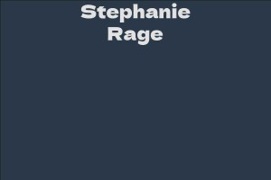 Stephanie Rage - Facts, Bio, Career, Net Worth | AidWiki