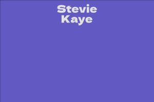 Stevie Kaye - Facts, Bio, Career, Net Worth | AidWiki