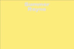 Summer Rayne - Facts, Bio, Career, Net Worth | AidWiki