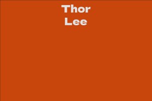 Thor Lee - Facts, Bio, Career, Net Worth | AidWiki