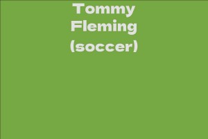 Tommy Fleming (soccer) - Facts, Bio, Career, Net Worth | AidWiki