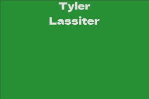 Tyler Lassiter - Facts, Bio, Career, Net Worth | AidWiki