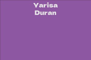 Yarisa Duran - Facts, Bio, Career, Net Worth | AidWiki