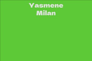 Yasmene Milan - Facts, Bio, Career, Net Worth | AidWiki
