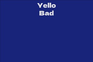 Yello Bad - Facts, Bio, Career, Net Worth | AidWiki